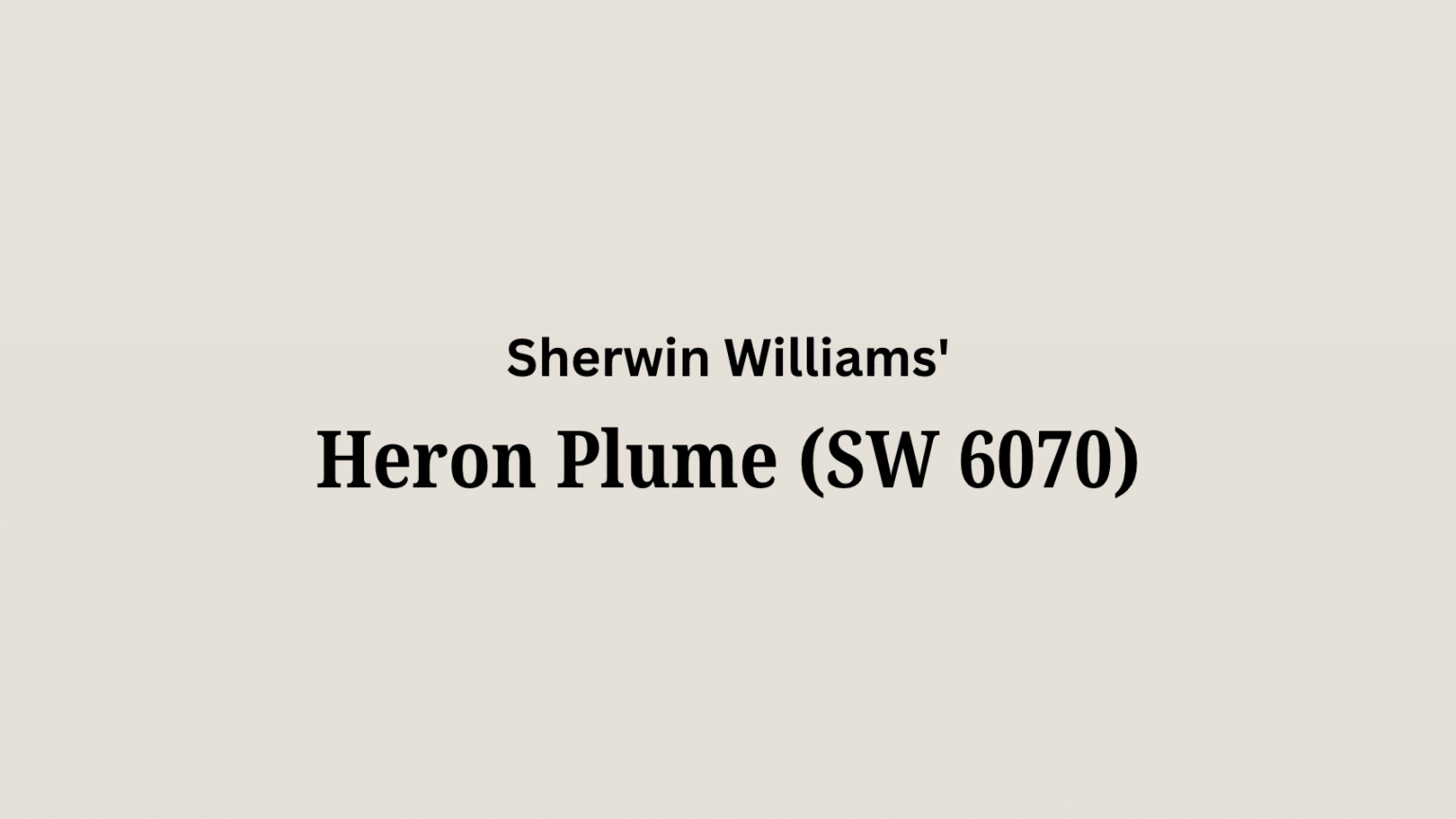 Sherwin Williams' Heron Plume (SW 6070): A Review - Enthralling Gumption