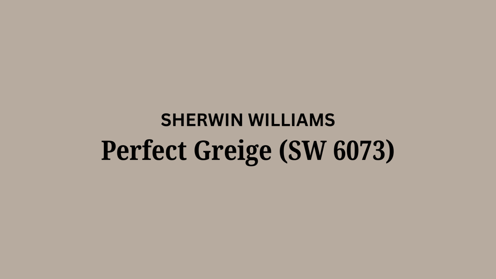 Perfect Greige Sherwin Williams (SW 6073): A Review - Enthralling Gumption