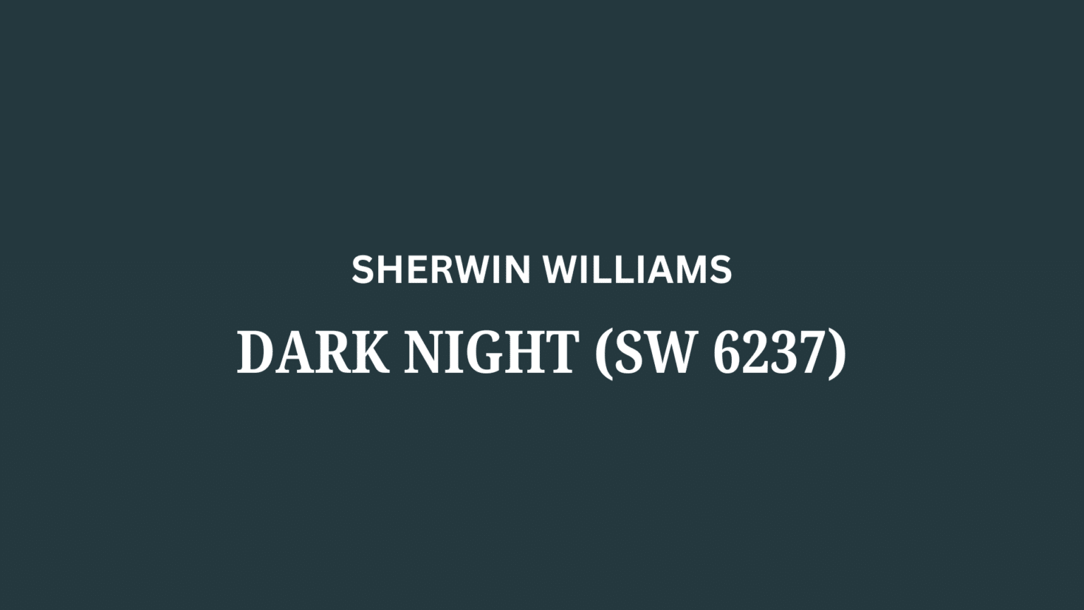 Sherwin Williams Dark Night (SW 6237): A Review - Enthralling Gumption