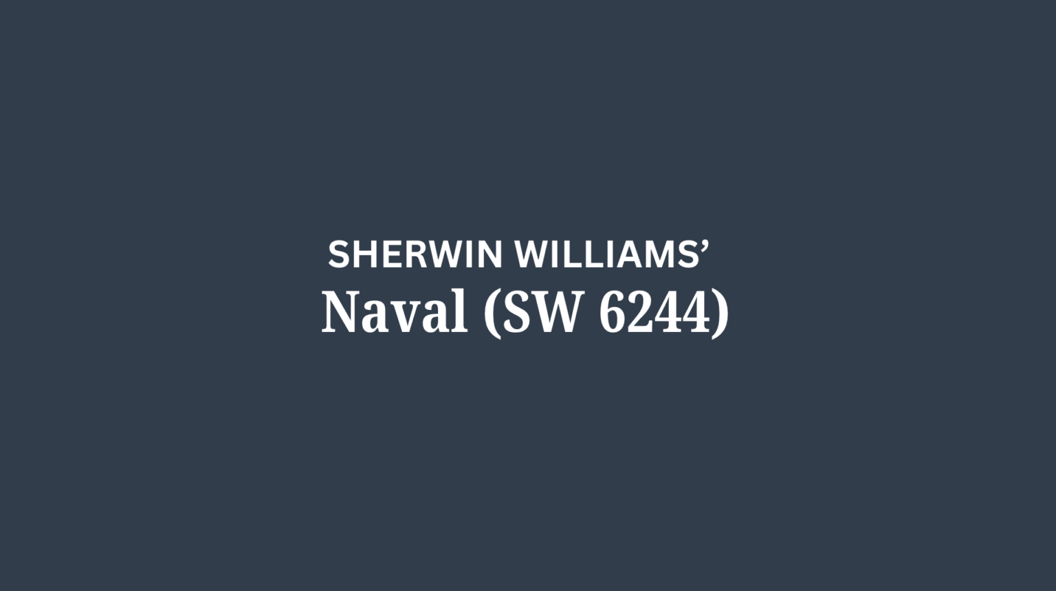 Sherwin Williams Naval (SW 6244): A Review - Enthralling Gumption