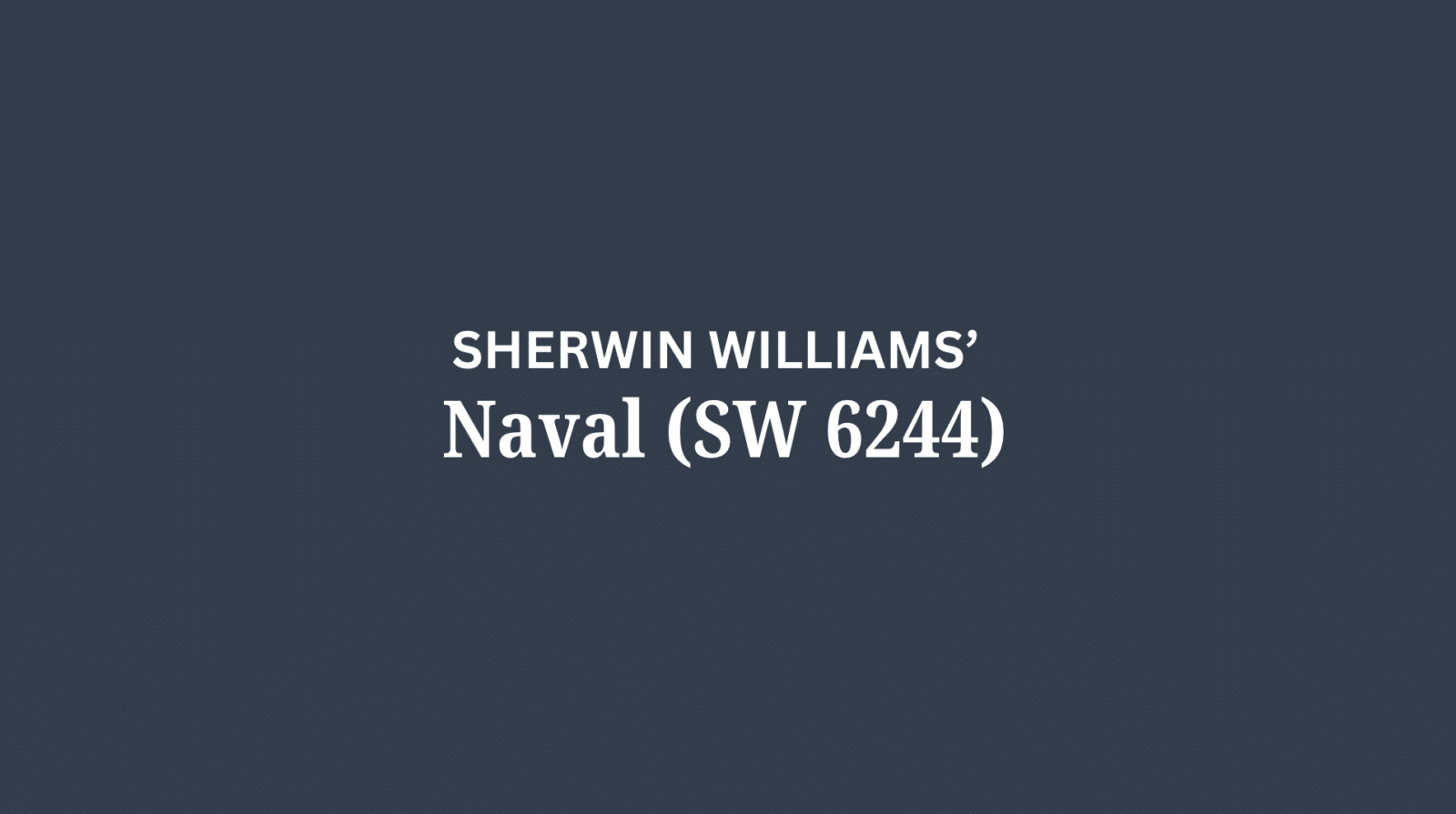 Sherwin Williams Naval (SW 6244): A Review - Enthralling Gumption