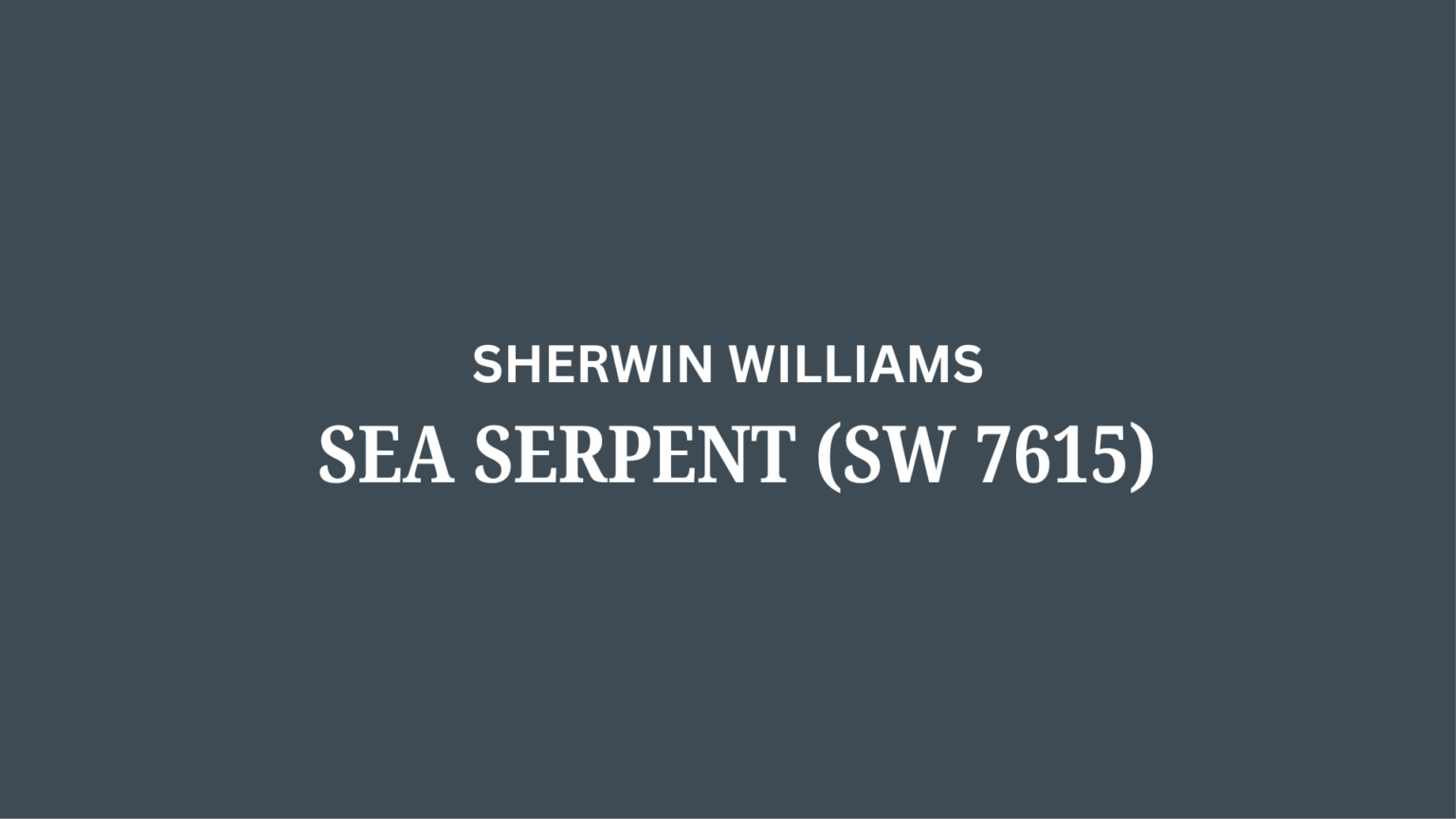 Sherwin Williams Sea Serpent (SW 7615): A Review - Enthralling Gumption