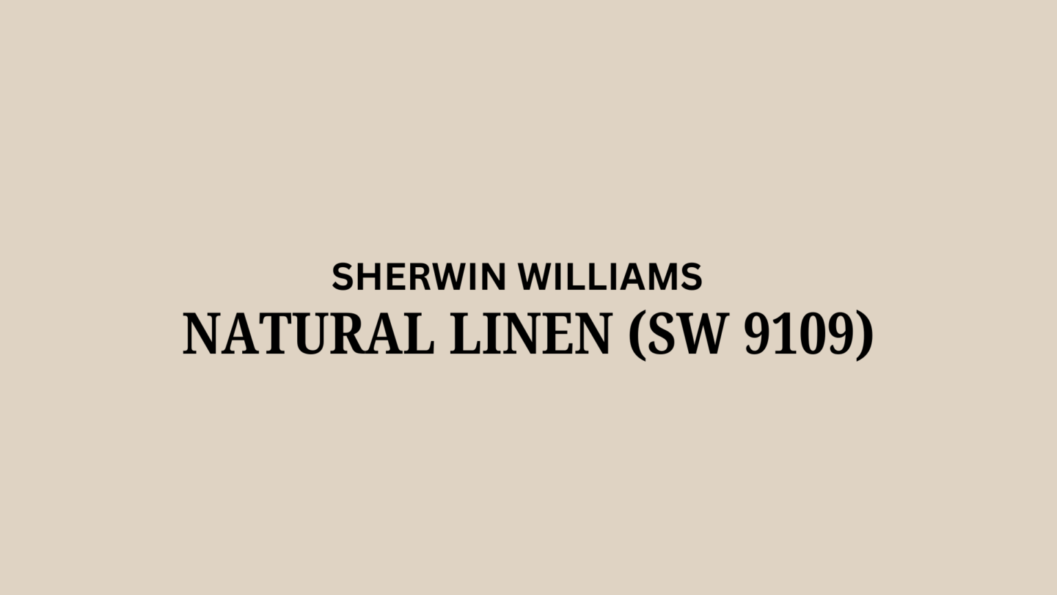 Sherwin Williams Natural Linen (SW 9109): A Review - Enthralling Gumption
