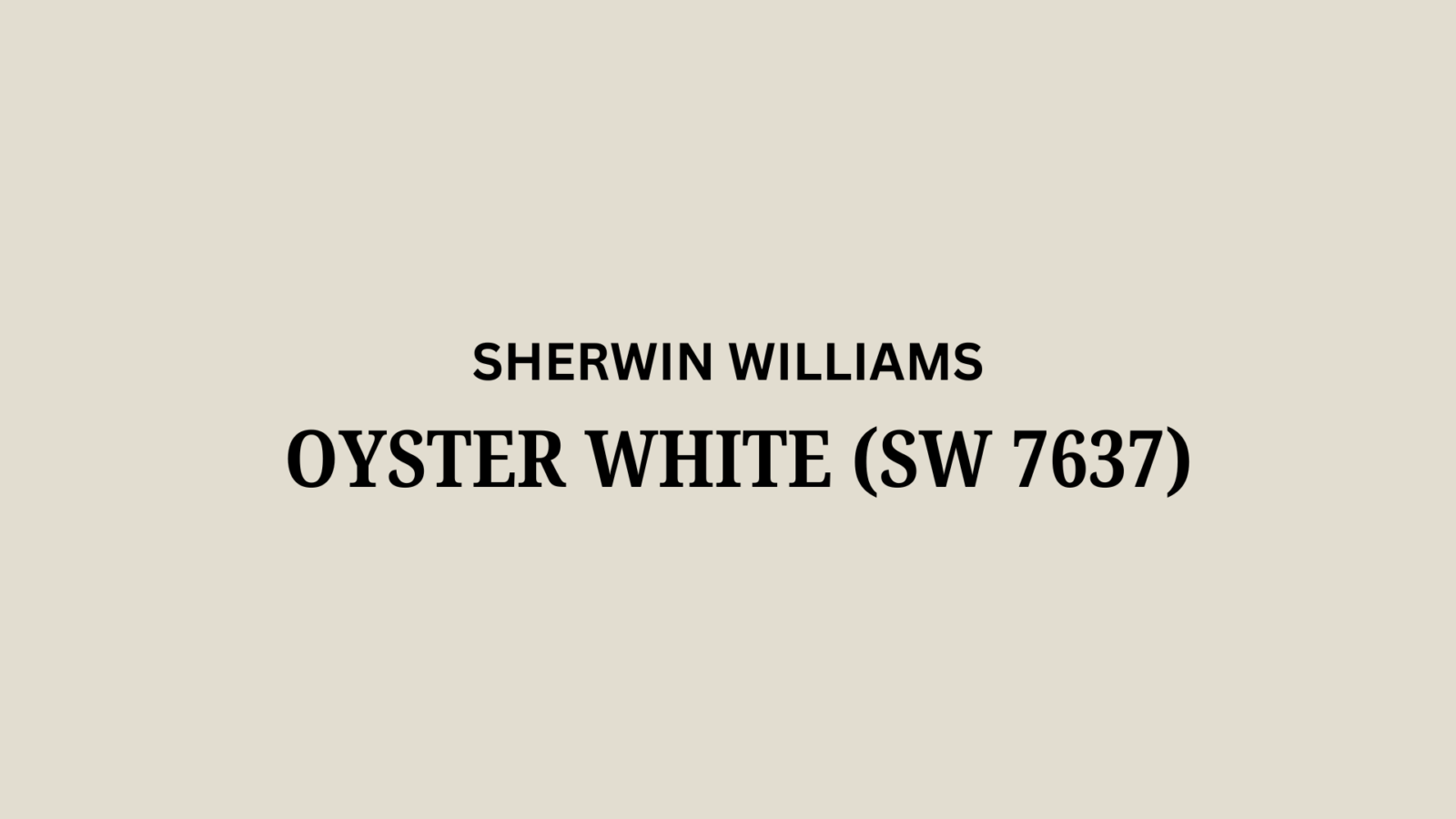 Sherwin Williams Oyster White (SW 7637): A Review - Enthralling Gumption