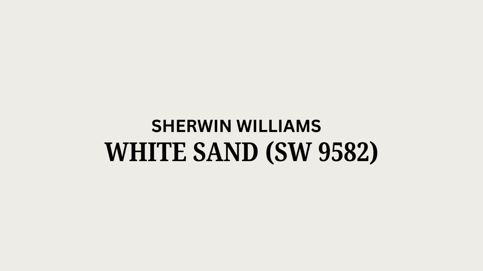 Sherwin Williams White Sand (SW 9582): A Review - Enthralling Gumption