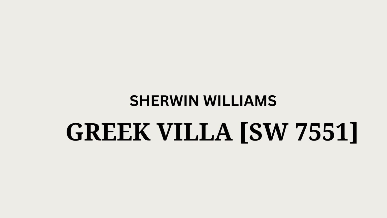 Sherwin-Williams' Greek Villa (SW 7551): A Review - Enthralling Gumption