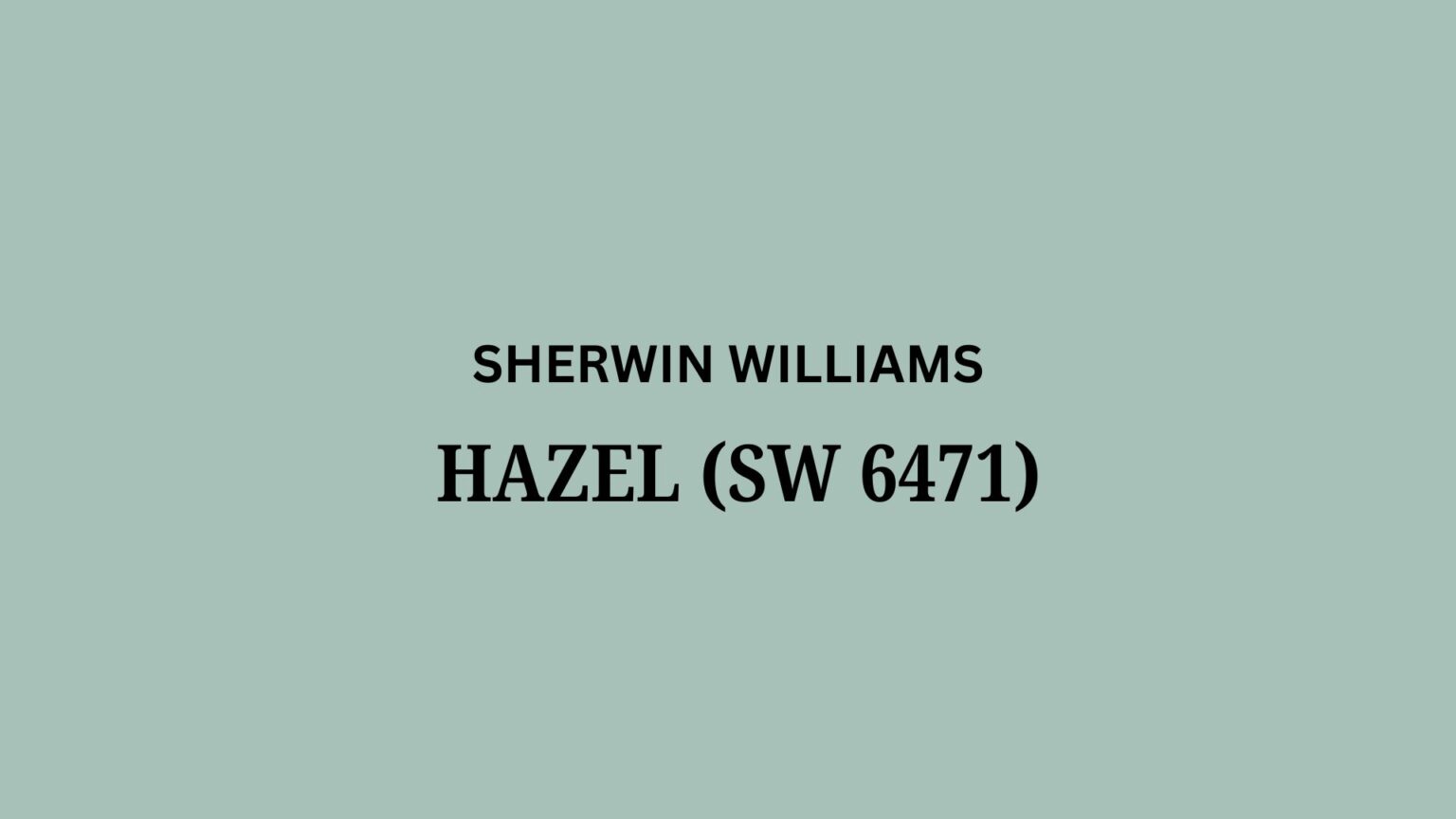 Sherwin Williams Hazel (SW 6471): A Review - Enthralling Gumption