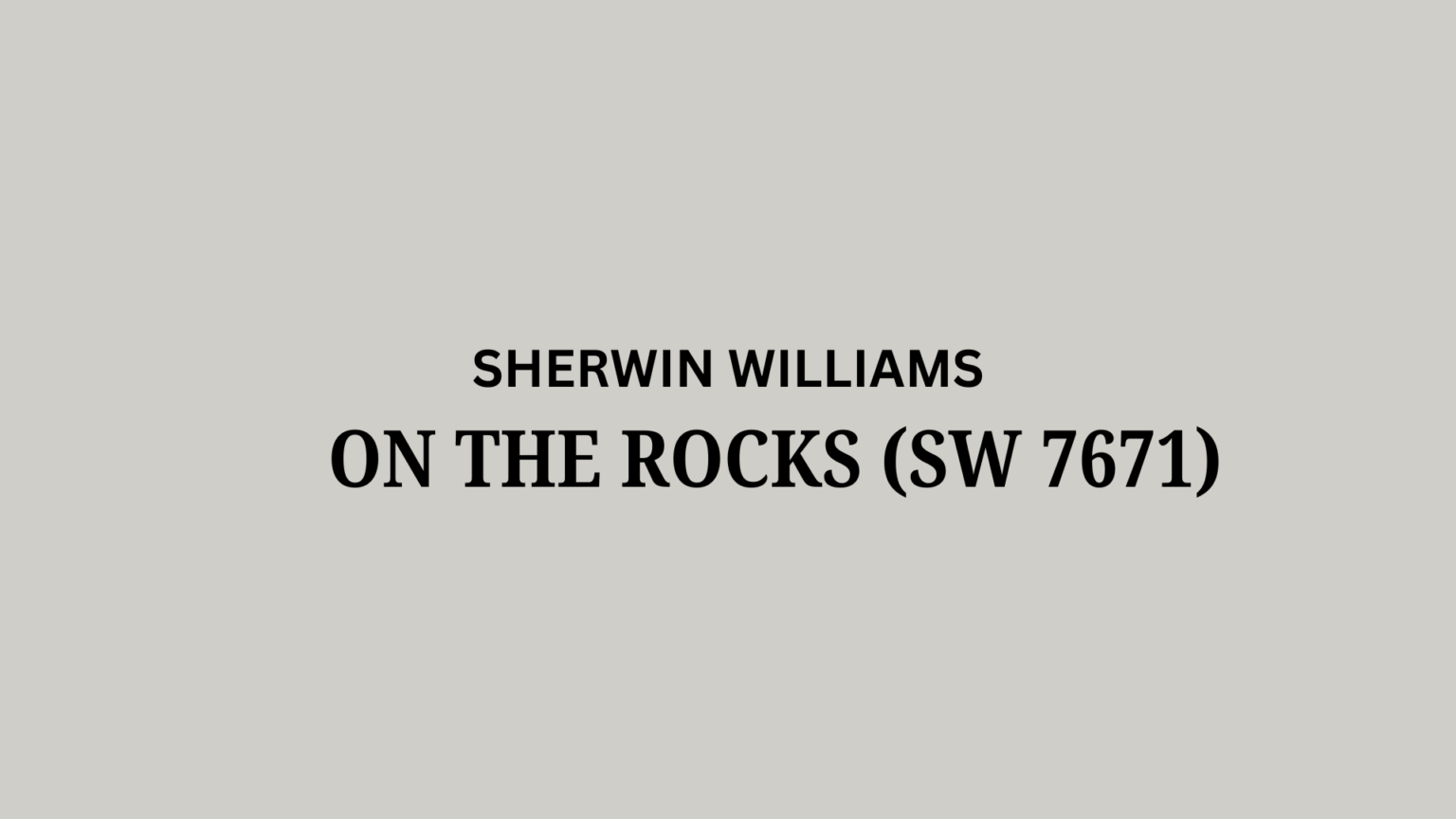 Sherwin Williams on The Rocks (SW 7671): A Review - Enthralling Gumption