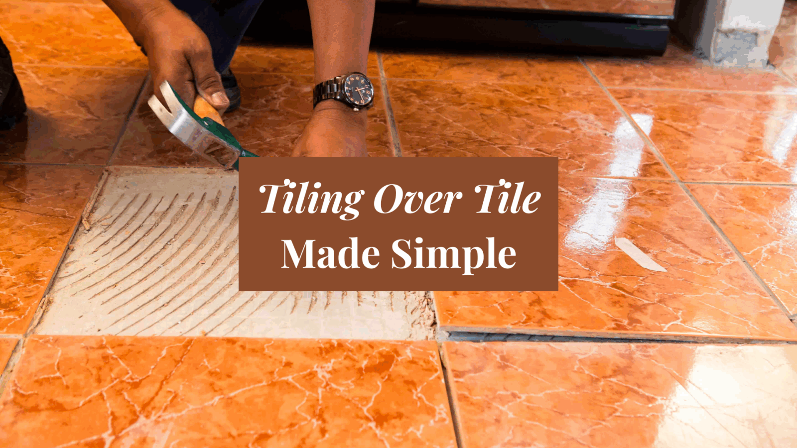 Tiling Over Tile Made Simple: Full DIY Guide - Enthralling Gumption