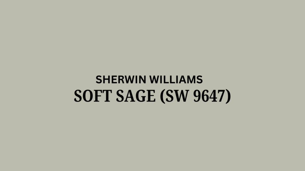 Sherwin Williams Soft Sage (SW 9647): A Review - Enthralling Gumption